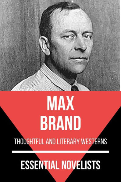 Essential Novelists - Max Brand: thoughtful and literary westerns by ...