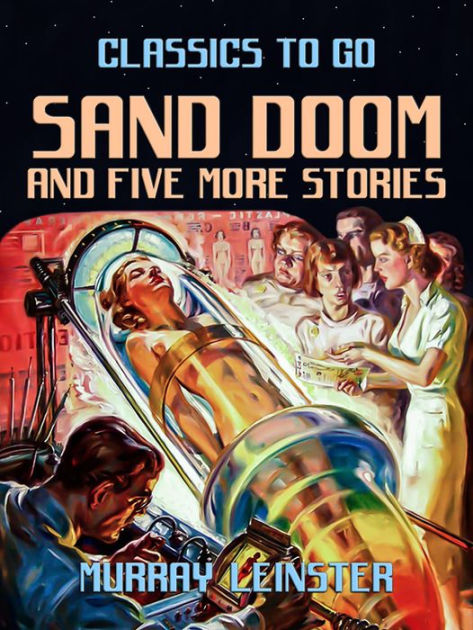 Sand Doom and five more stories by Murray Leinster | eBook | Barnes ...