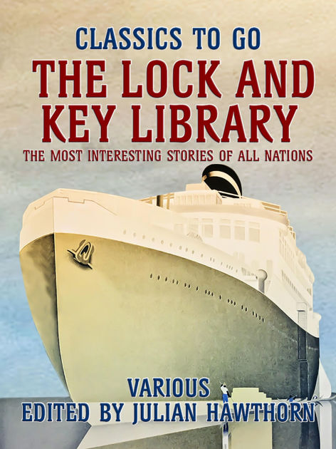 The Lock and Key Library: The Most Interesting Stories of All Nations ...