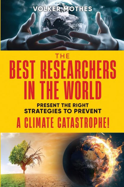 THE BEST RESEARCHERS IN THE WORLD Present the Right Strategies to ...