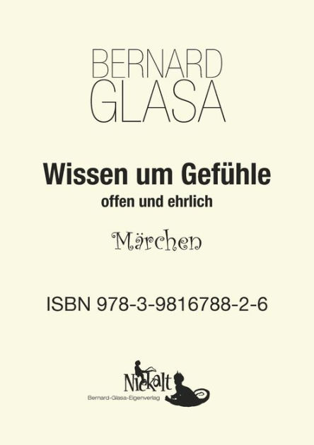 Wissen um Gefühle: offen und ehrlich by Bernard Glasa | eBook | Barnes ...