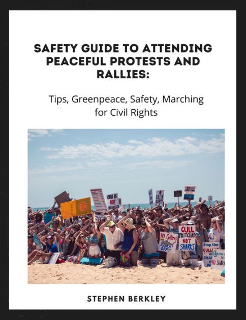 Safety Guide to Attending Peaceful Protests and Rallies: Tips ...