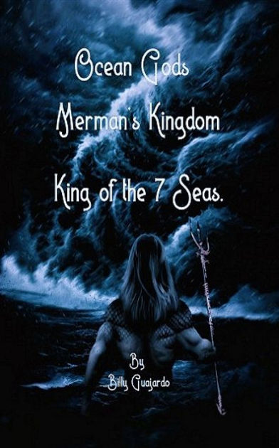 A Merman's Kingdom: King of the 7 Seas , 1 by Billy Guajardo | eBook ...