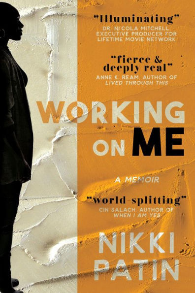 Working on Me by Nikki Patin | eBook | Barnes & Noble®