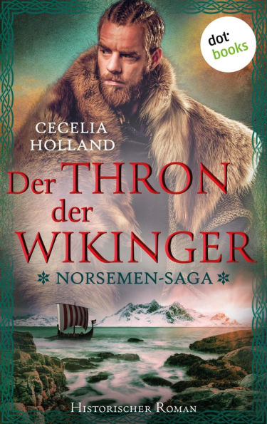 The Norsemen-Saga: Der Thron der Wikinger: Historischer Roman Die Legende von Jorvik 1: Wer ist ...