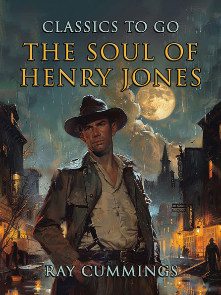 The Soul Of Henry Jones by Ray Cummings | eBook | Barnes & Noble®