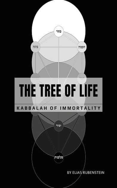 The Tree Of Life: The Kabbalah of Immortality by Elias Rubenstein ...