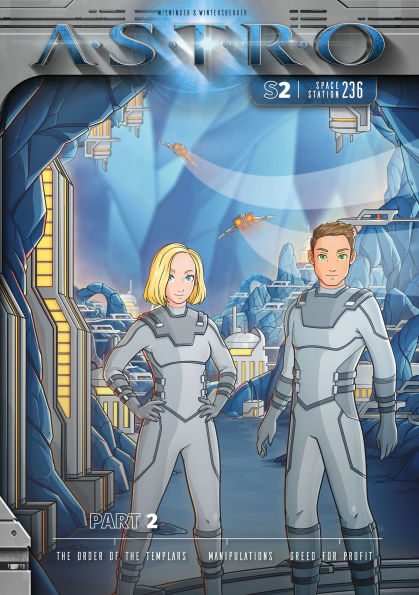 ASTRO S2 - Part 2: The Order of the Templars, Manupulations, Greed of Profit by Martin ...