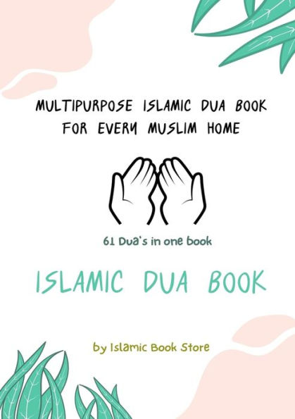 Islamic Dua Book - Multipurpose Islamic Dua Book - 61 Dua's in One Book ...