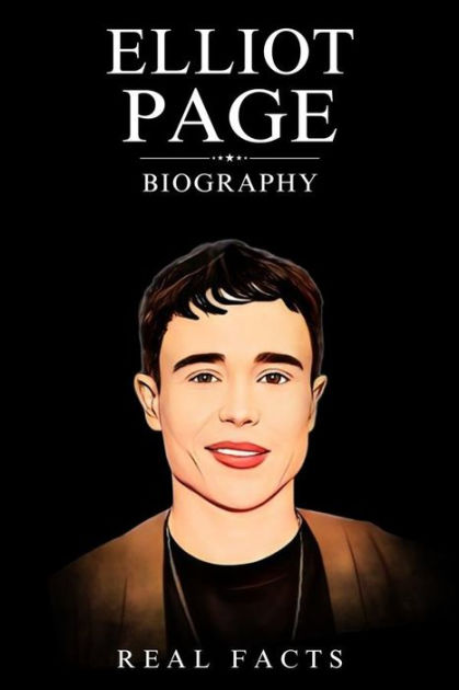 Elliot Page Biography by Real Facts | eBook | Barnes & Noble®