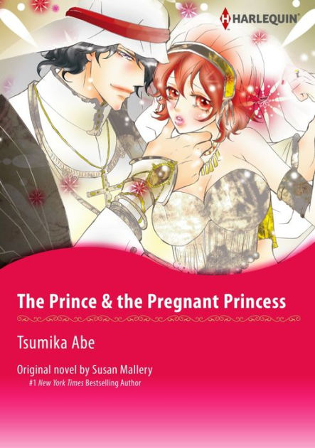 THE PRINCE & THE PREGNANT PRINCESS: Harlequin comics by SUSAN MACIAS ...