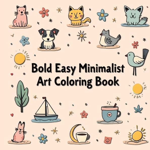 Bold and Easy Minimalist Art Coloring Book: Bold & Easy Coloring Book ...