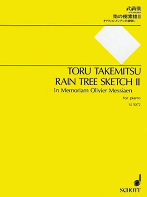 Rain Tree Sketch II: "In memoriam Olivier Messiaen" - for Piano by Toru ...