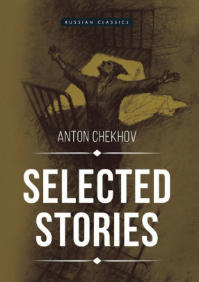 Selected Stories by Anton Chekhov, Paperback | Barnes & Noble®