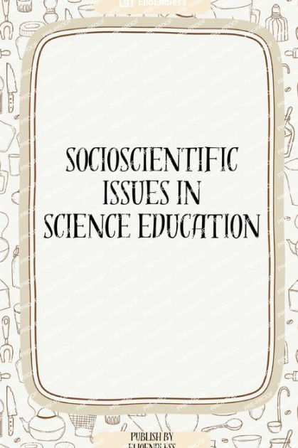 Socioscientific Issues in Science Education by Memphis Niles, Paperback ...