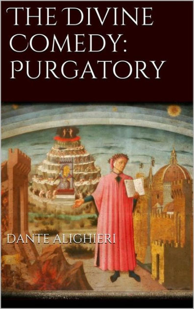 Divine Comedy: Purgatory by Dante Alighieri, Paperback | Barnes & Noble®