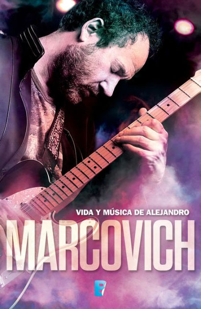 Vida y música de Alejandro Marcovich by Alejandro Marcovich | eBook ...