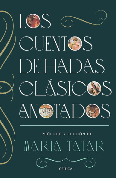 Los cuentos de hadas clásicos anotados / The Annotated Classic Fairy ...
