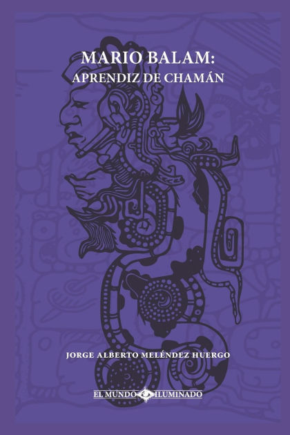 Mario Balam: Aprendiz de chamï¿½n by Jorge Melïndez Huergo, Paperback ...