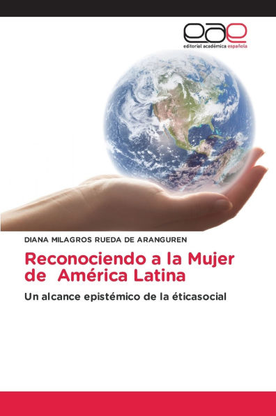 Reconociendo a la Mujer de Amï¿½rica Latina by Diana Milagros Rueda de ...