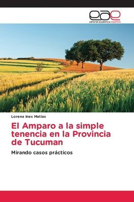 El Amparo a la simple tenencia en la Provincia de Tucuman by Lorena ...