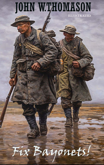 Fix Bayonets! Illustrated by John W. Thomason | eBook | Barnes & Noble®
