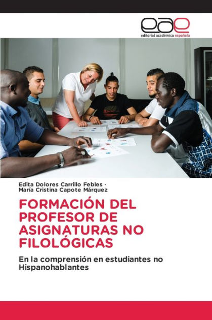 FORMACIÓN DEL PROFESOR DE ASIGNATURAS NO FILOLÓGICAS by Edita Dolores ...