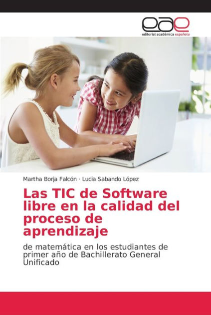 Las TIC de Software libre en la calidad del proceso de aprendizaje by ...