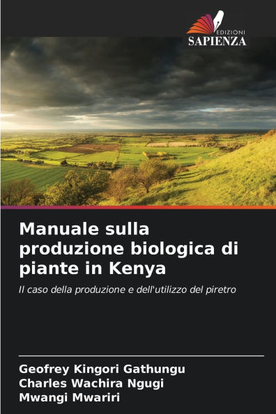 Manuale sulla produzione biologica di piante in Kenya by Geofrey Kingori Gathungu, Charles ...