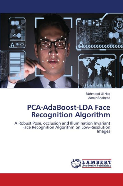 PCA-AdaBoost-LDA Face Recognition Algorithm by Mahmood Ul Haq, Aamir Shahzad, Paperback | Barnes ...