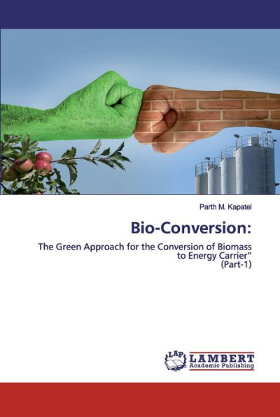 Bio-Conversion by Parth M. Kapatel, Paperback | Barnes & Noble®