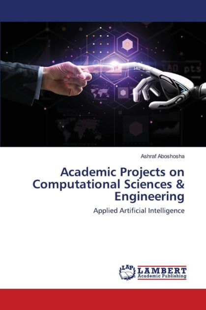 Academic Projects on Computational Sciences & Engineering by Ashraf ...