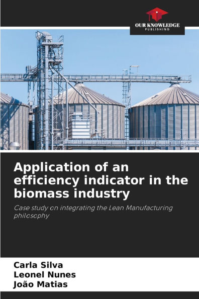 Application of an efficiency indicator in the biomass industry by Carla ...