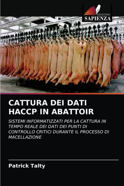 CATTURA DEI DATI HACCP IN ABATTOIR by Patrick Talty, Paperback | Barnes ...