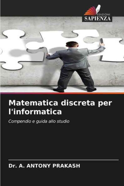Matematica discreta per l'informatica by A Antony Prakash, Paperback | Barnes & Noble®