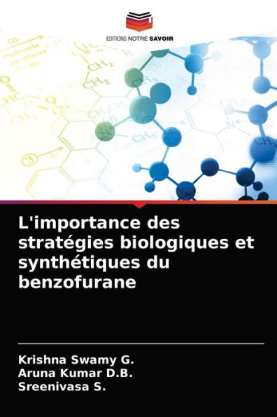 L'importance des stratégies biologiques et synthétiques du benzofurane ...