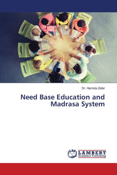 Need Base Education and Madrasa System by Dr. Hamida Zafar, Paperback ...