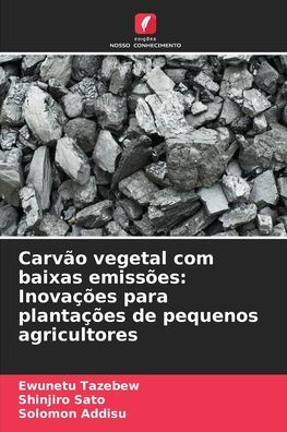 Carvï¿½o vegetal com baixas emissï¿½es: Inovaï¿½ï¿½es para plantaï¿½ï ...