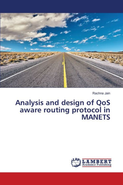 Analysis and design of QoS aware routing protocol in MANETS by Rachna Jain, Paperback | Barnes ...