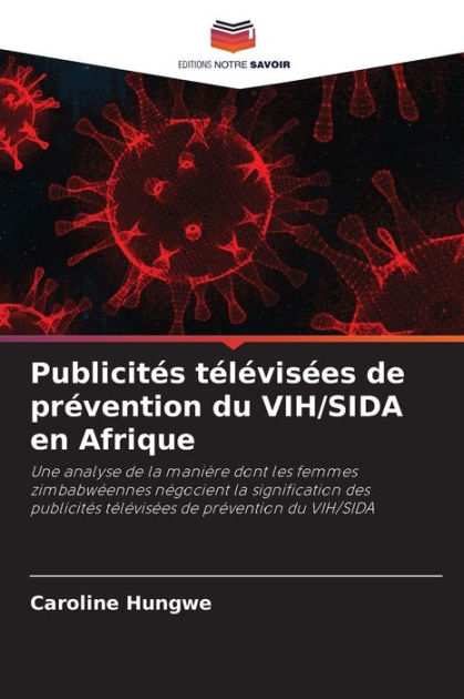 Publicités télévisées de prévention du VIH/SIDA en Afrique by Caroline ...