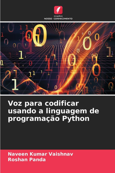 Voz para codificar usando a linguagem de programaï¿½ï¿½o Python by Naveen Kumar Vaishnav, Roshan ...