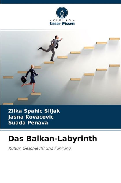 Das Balkan-Labyrinth by Zilka Spahic Siljak, Jasna Kovacevic, Suada ...