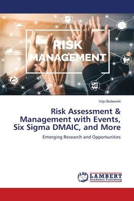 Risk Assessment & Management with Events, Six Sigma DMAIC, and More by ...