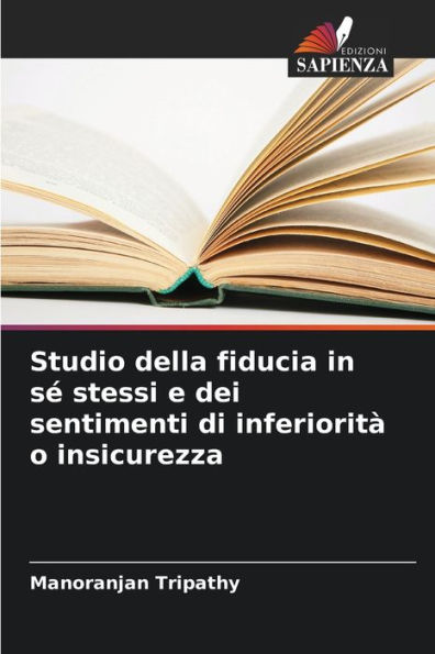 Studio della fiducia in sé stessi e dei sentimenti di inferiorità o ... Studio della fiducia in sé stessi e dei sentimenti di inferiorità o ...