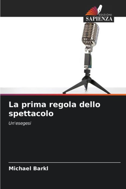 La prima regola dello spettacolo by Michael Barkl, Paperback | Barnes ...