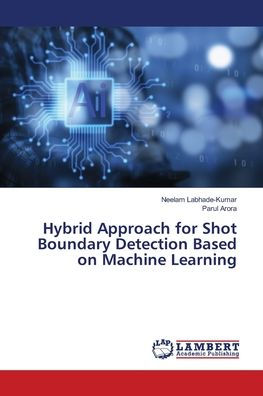 Hybrid Approach for Shot Boundary Detection Based on Machine Learning ...