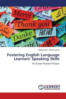 Fostering English Language Learners' Speaking Skills by Nataly del C ...