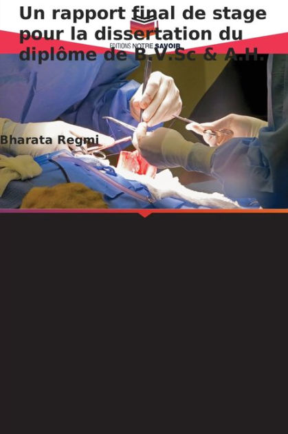 Un rapport final de stage pour la dissertation du diplôme de B.V.Sc & A ...