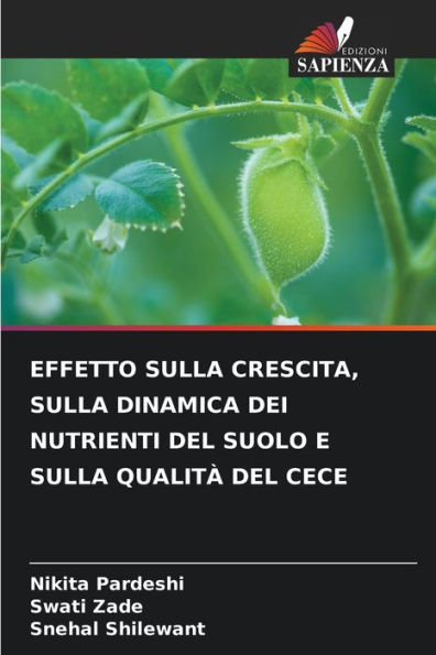 EFFETTO SULLA CRESCITA, SULLA DINAMICA DEI NUTRIENTI DEL SUOLO E SULLA QUALITÀ DEL CECE by ...