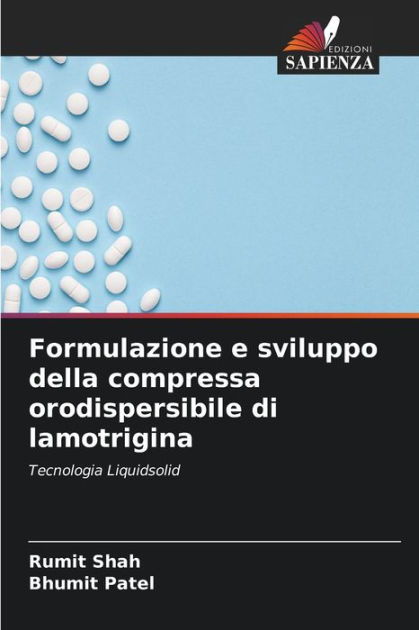 Formulazione e sviluppo della compressa orodispersibile di lamotrigina ...